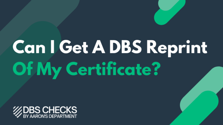Can I Get A DBS Reprint Of My Certificate? - Employment Tools - DBS Checks
