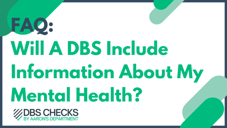Will A DBS Check Include Information About My Mental Health - 2024 ...