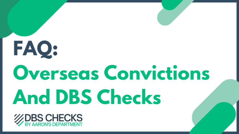 FAQ: Does a DBS Check Show Overseas Convictions? - Employment Tools by ...